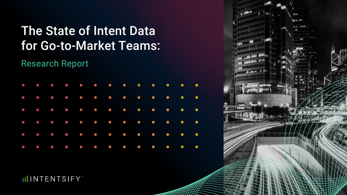 The State of Intent Data for Go-to-Market Teams