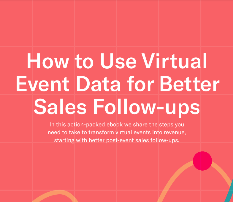 How to Use Virtual Event Data for Better Sales Follow-ups