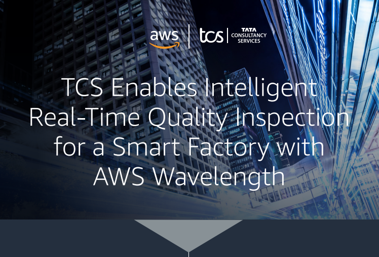 TCS Enables Intelligent Real-Time Quality Inspection for a Smart ...